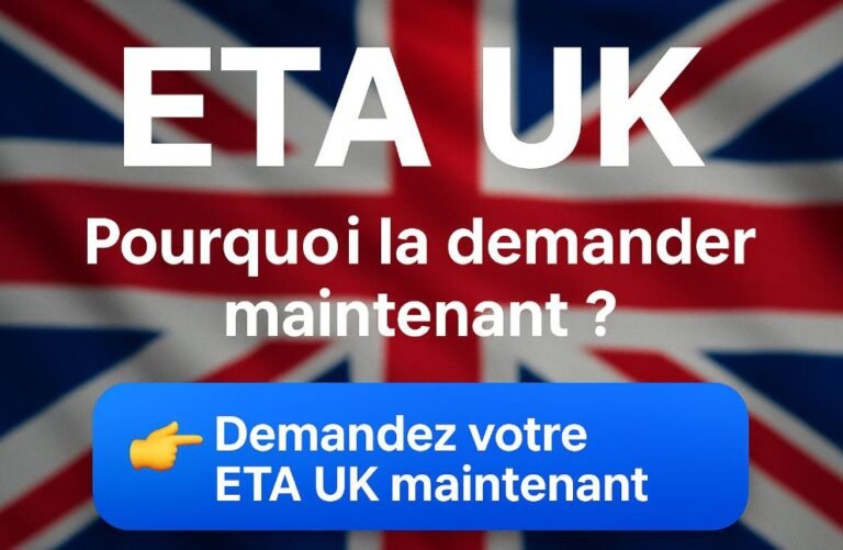 ETA UK : pourquoi la demander maintenant avant 2026